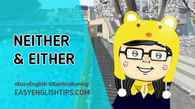 So / Too dan Neither / Either - EasyEnglishTips